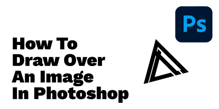 How To Trace Over A Picture In Photoshop?