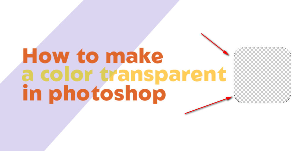 How to make a color transparent in photoshop?